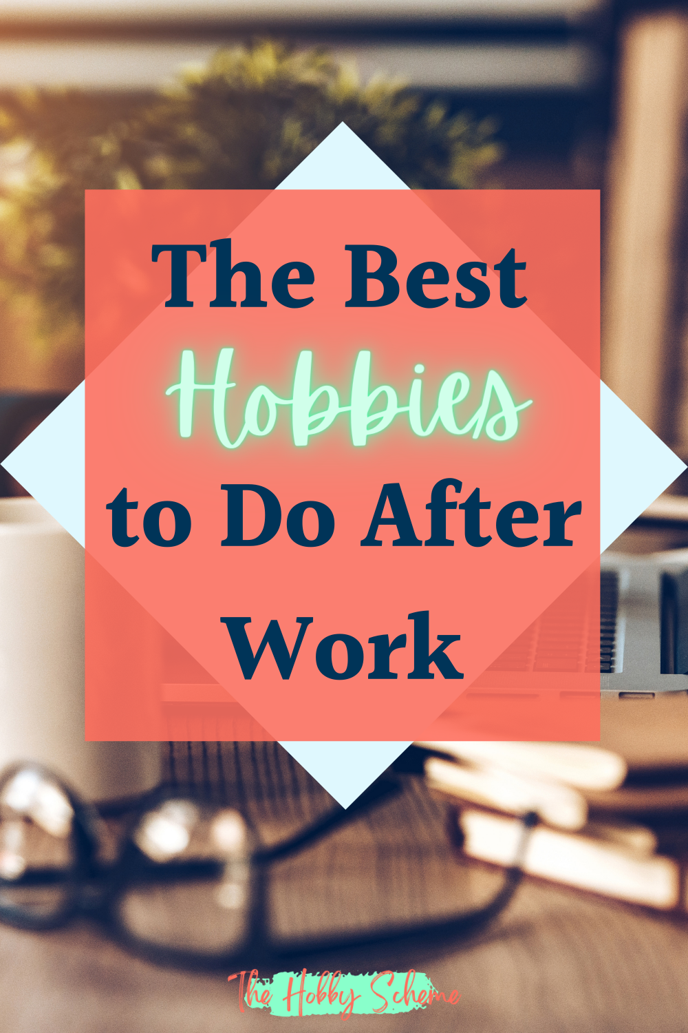 The Best Hobbies to Do After Work - The Hobby Scheme